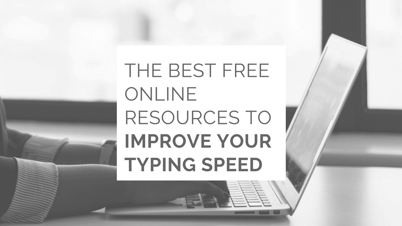 Free Resources On How To Improve Your Typing Speed