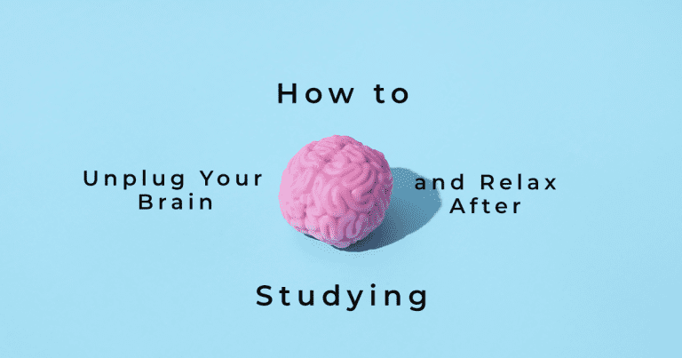 How To Unplug Your Brain And Relax After Studying